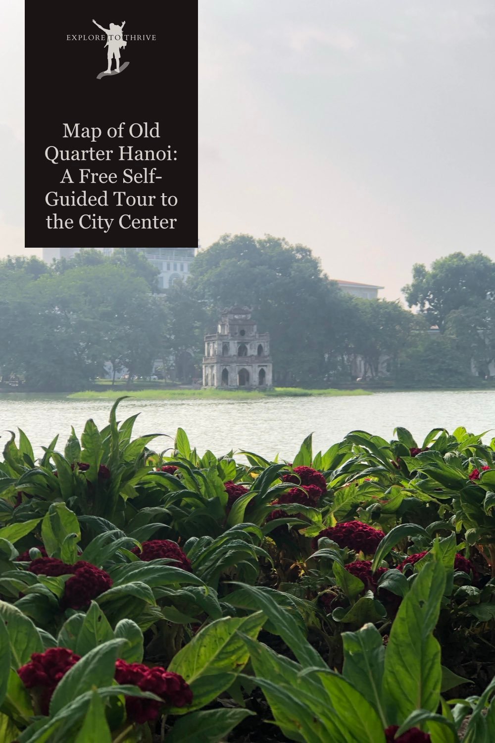 Hanoi Old Quarter Map: Must-See Spots and Walking Route
